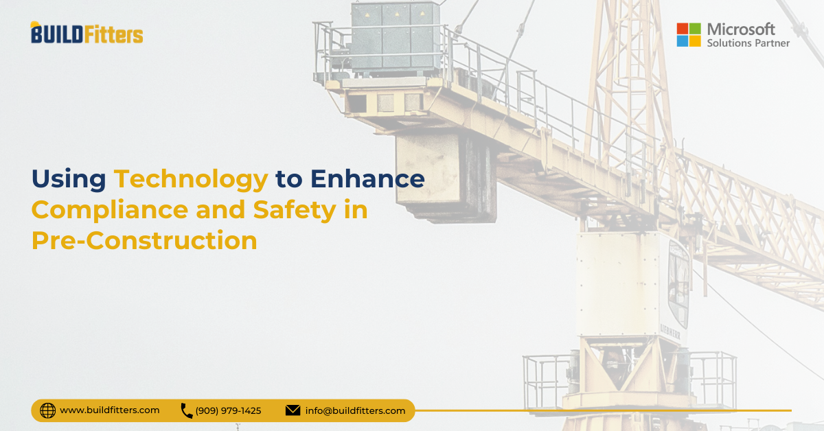 Enhancing Compliance & Safety in Pre-Construction with Tech